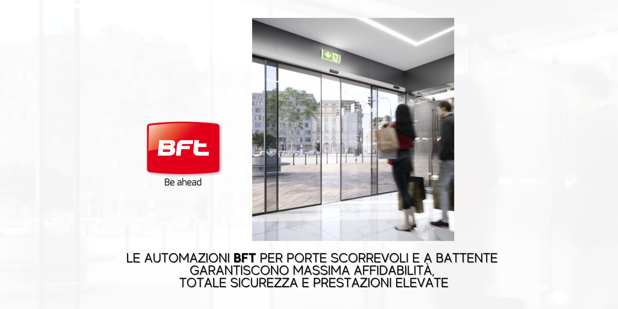 Le soluzioni Bft per l'automazione degli ingressi - DIME